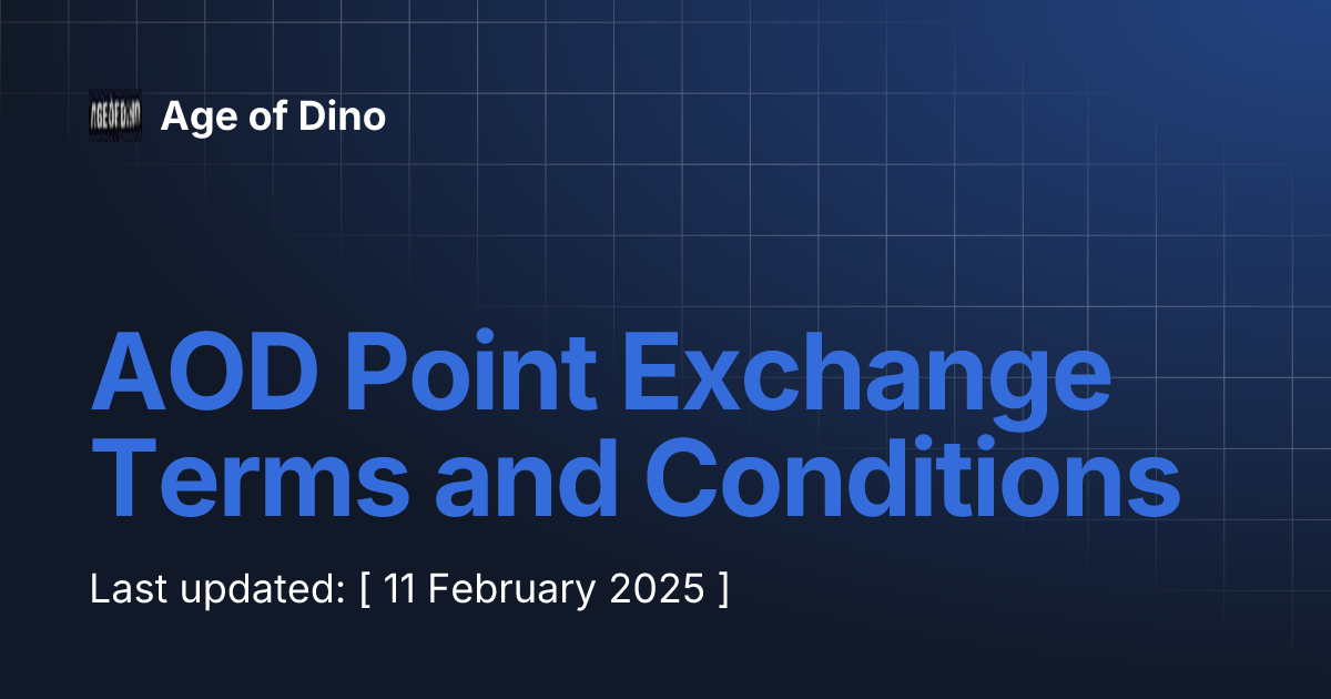 AOD Point Exchange Terms and Conditions | Age of Dino